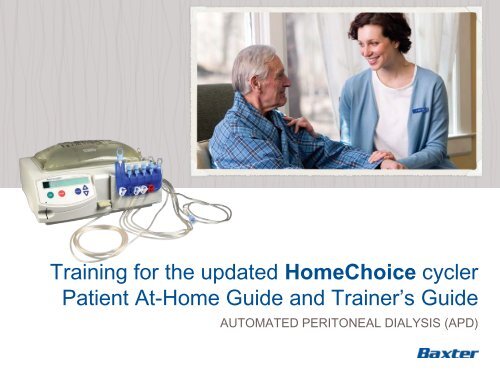 Training for the updated HomeChoice cycler Patient At-Home Guide ...