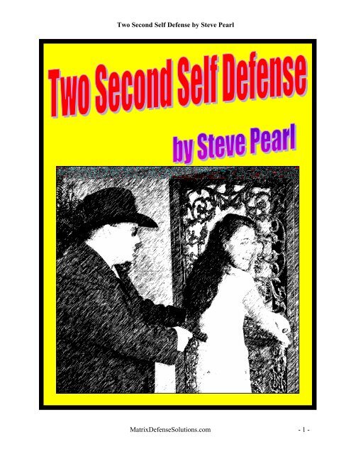 Two Second Self Defense by Steve Pearl MatrixDefenseSolutions ...