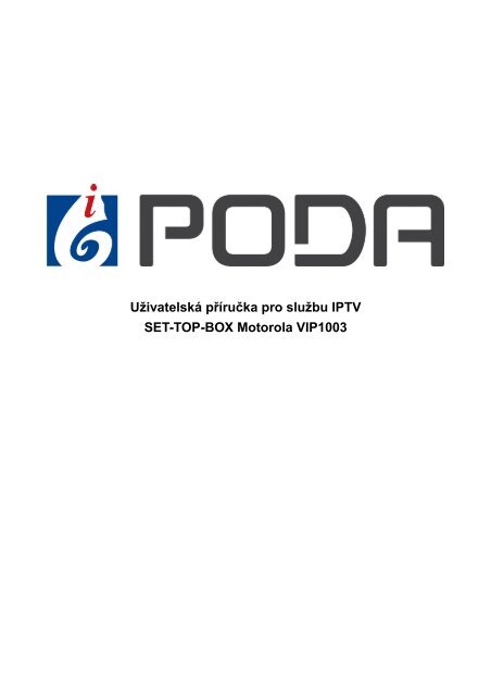 Uživatelská příručka pro službu IPTV SET-TOP-BOX ... - PODA as
