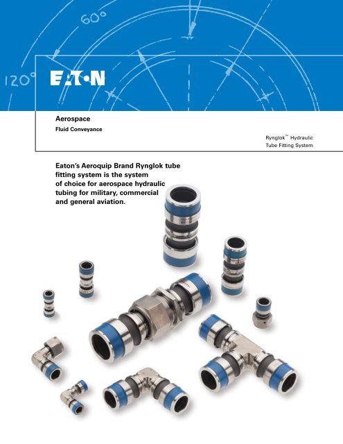Aerospace Eaton's Aeroquip Brand Rynglok tube fitting system is the ...