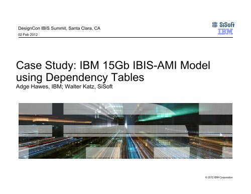 Case Study: IBM 15Gb IBIS-AMI Model using Dependency Tables