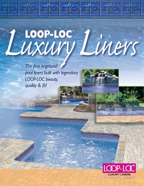 The first in-ground pool liners built with legendary LOOP-LOC ...