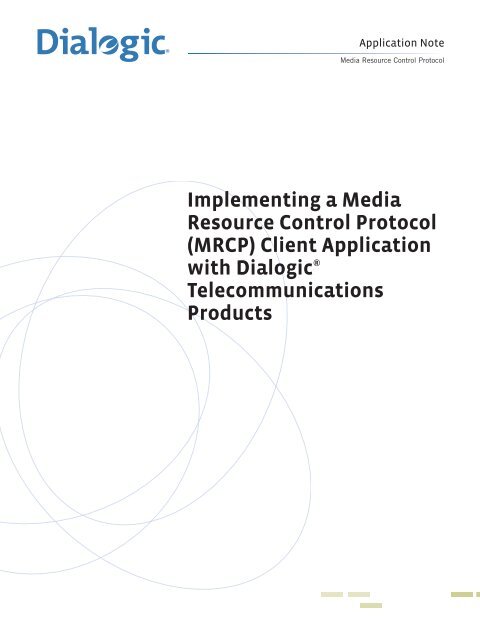 Implementing a Media Resource Control Protocol (MRCP ... - Dialogic