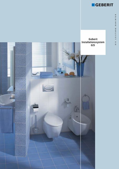 Mit dem Geberit Installationssystem GIS bauen Sie auf ... - Schuessele