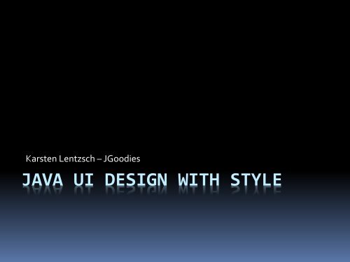 Java UI Design with Style - JGoodies