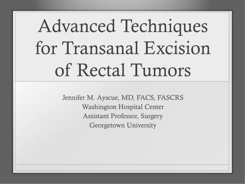 Advanced Techniques for Transanal Excision of Rectal Tumors