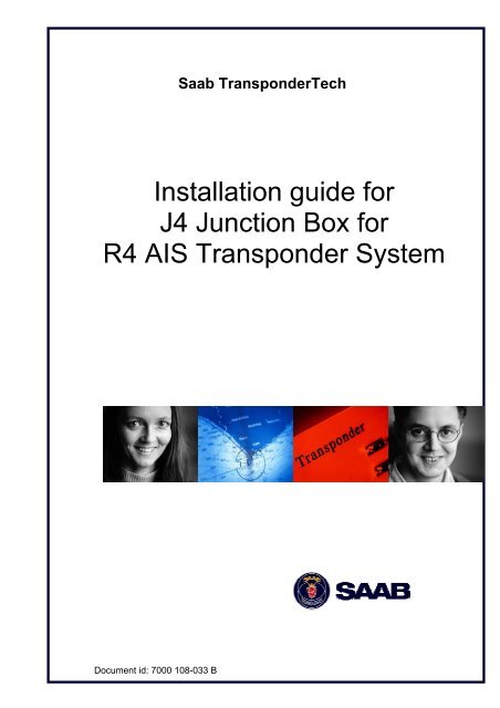 Installation guide for J4 Junction Box for R4 AIS Transponder ... - Saab