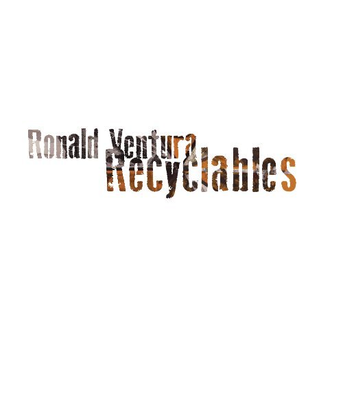 RONALD VENTURA RECYCLABLES - Singapore Tyler Print Institute