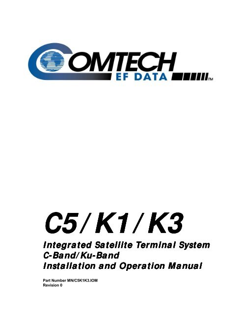 C5-K1-K3 INTEGRATED SATELLITE TERMINAL ... - Comtech EF Data