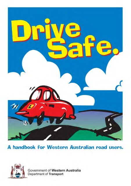 Drive Safe handbook - Department of Transport