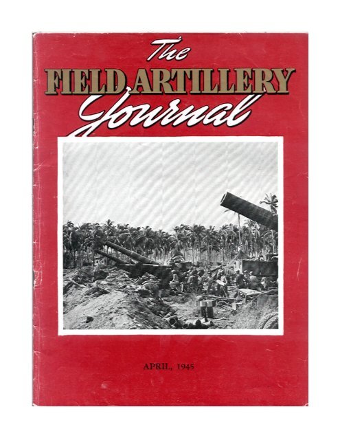 THE FIELD ARTILLERY JOURNAL - APRIL 1945 - Fort Sill - U.S. Army