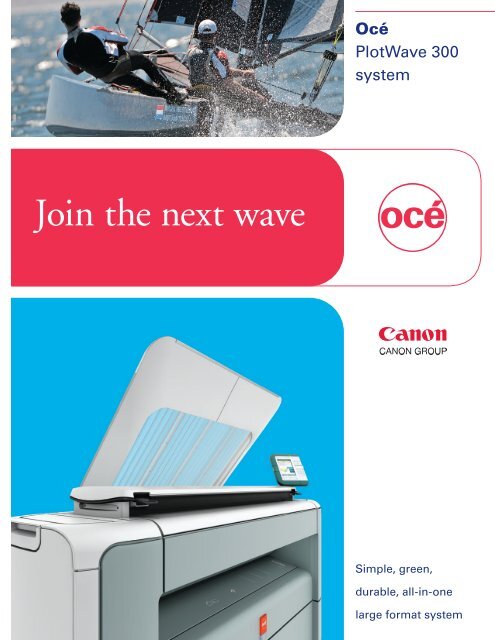 Oce Plotwave 300 Brochure - Océ | Printing for Professionals
