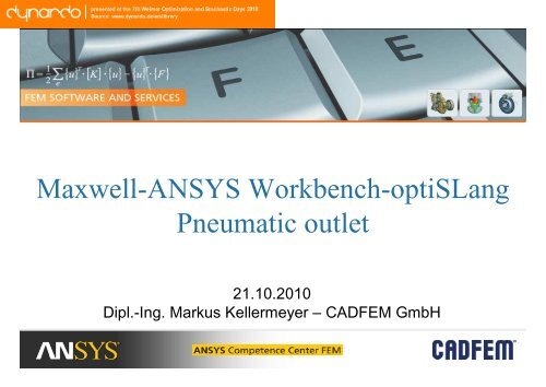 Maxwell-ANSYS Workbench-optiSLang Pneumatic ... - Dynardo GmbH