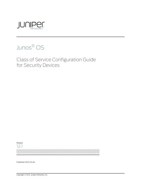 Junos OS Class of Service Configuration Guide for - Juniper Networks