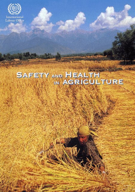 Safety and Health in Agriculture - International Labour Organization