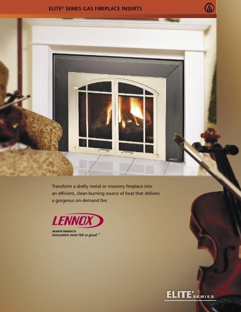 ELITE® SERIES GAS FIREPLACE INSERTS