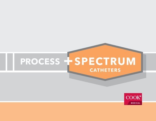 process spectrum - Cook Medical