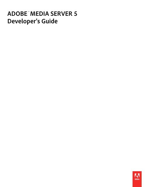 Adobe Media Server 5 Developer's Guide
