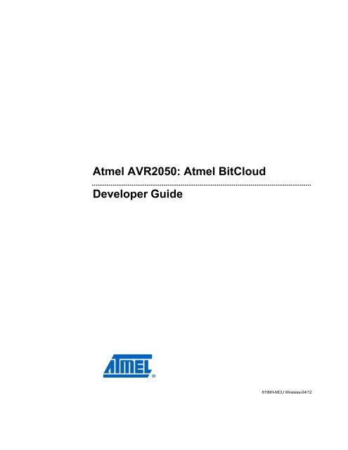Atmel AVR2050: Atmel BitCloud Developer Guide
