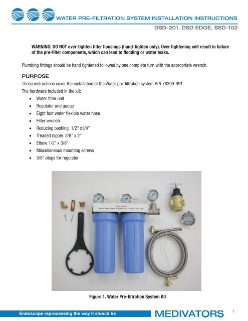 WARNING: DO NOT over-tighten filter housings (hand ... - Medivators