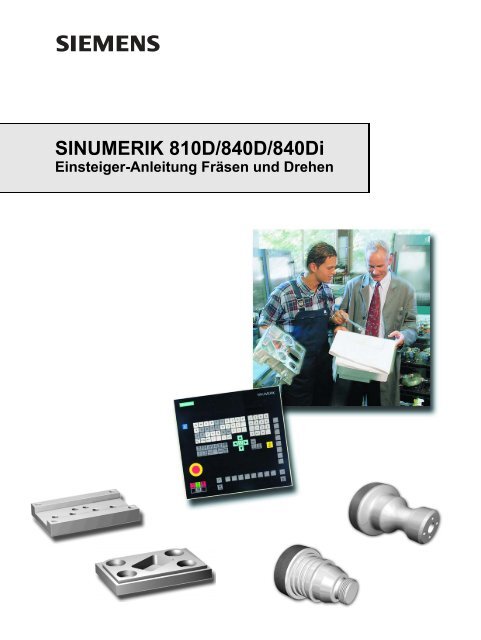 SINUMERIK 810D/840D/840Di Einsteiger-Anleitung ... - cnc keller