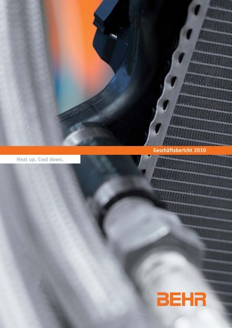 Geschäftsbericht 2010 Heat up. Cool down. - Behr