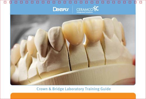 Integrated Ceramics - DENTSPLY Prosthetics