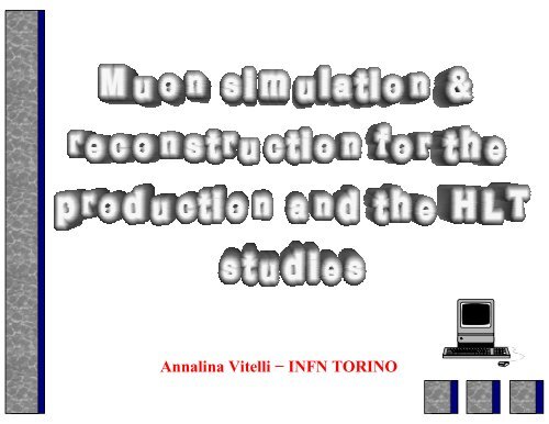 Annalina Vitelli − INFN TORINO - CMS - Infn