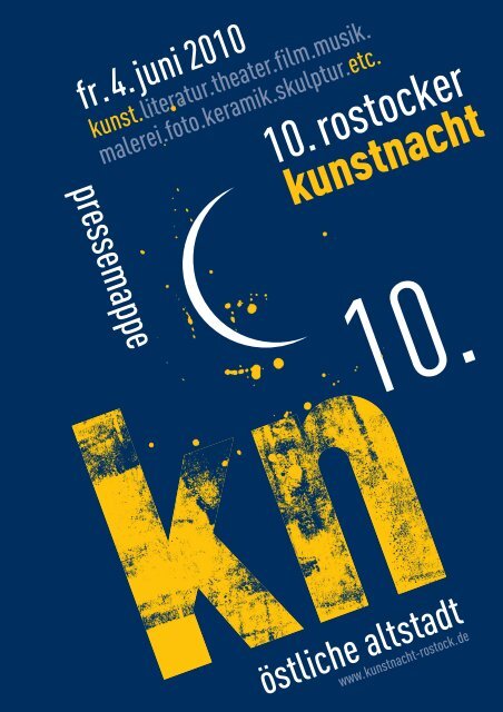 Presseheft Rostocker Kunstnacht 2010 (PDF) - Östliche Altstadt Presseheft Rostocker Kunstnacht 2010 (PDF) - Östliche Altstadt