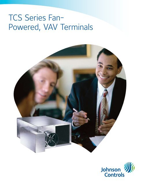 TCS Series Fan- Powered, VAV Terminals - Johnson Controls Inc.