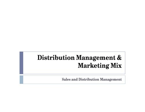Distribution Management & Marketing Mix