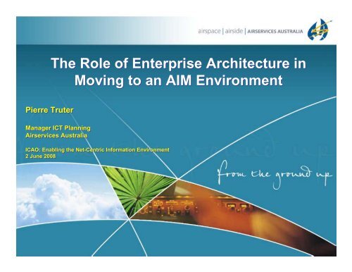 The Role of Enterprise Architecture in Moving to an AIM ... - ICAO