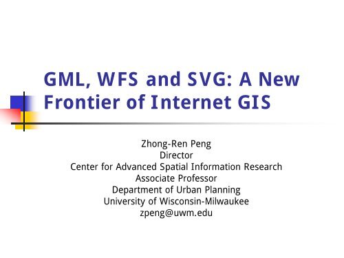 GML, WFS and SVG: A New Frontier of Internet GIS - GIS-T.org