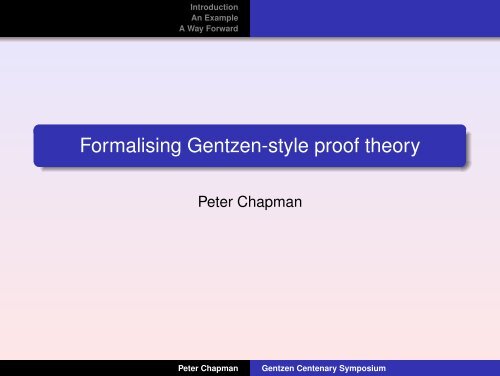 Formalising Gentzen-style proof theory