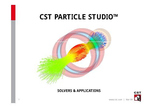 cst particle studio™ cst particle studio solvers & applications