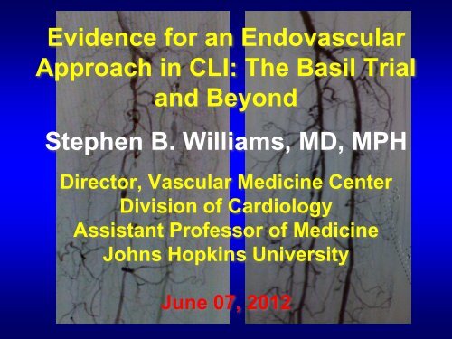 The Basil Trial and Beyond Stephen B. Williams, MD, MPH