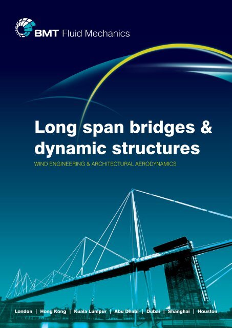 Long span bridges & dynamic structures - BMT Group