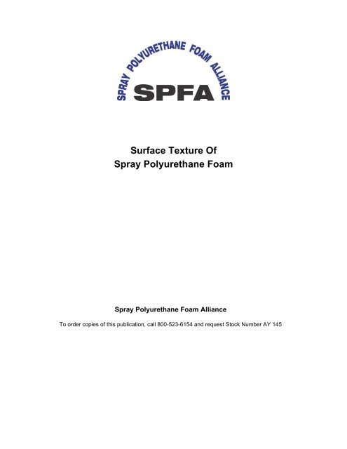 Surface Texture of SPF: - Spray Polyurethane Foam Alliance