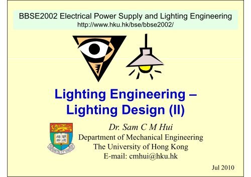 Lighting Engineering Lighting Design - Department of Mechanical ...