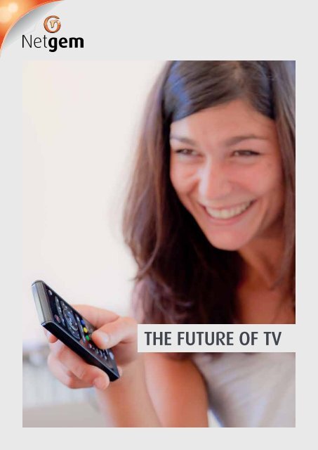 THE FUTURE OF TV - Netgem