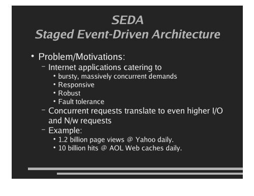 SEDA Staged Event-Driven Architecture SEDA Staged Event-Driven Architecture