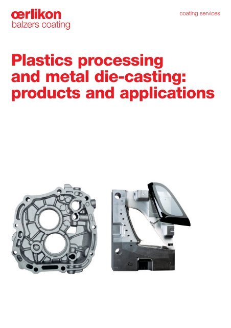Plastics processing and metal die-casting: products and applications