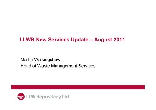 LLWR New Services Update - Low Level Waste Repository Ltd