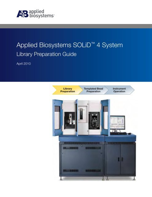 SOLiD™ 4 System Library Preparation Guide - Invitrogen