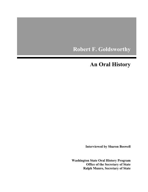 Robert F. Goldsworthy An Oral History