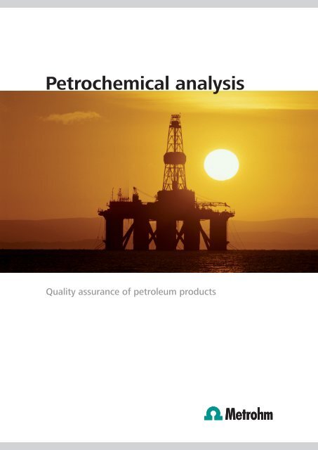 Petrochemical analysis - Quality control of petroleum products
