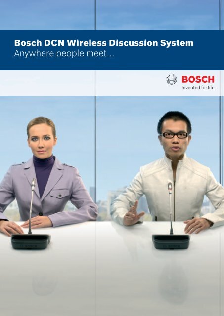 Bosch DCN Wireless Discussion System Anywhere people meet...