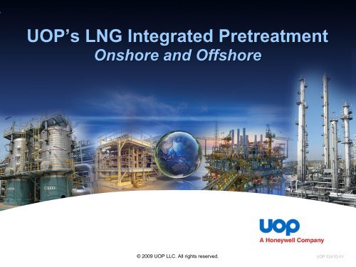 UOP LNG Integrated Pretreatment Onshore and Offshore