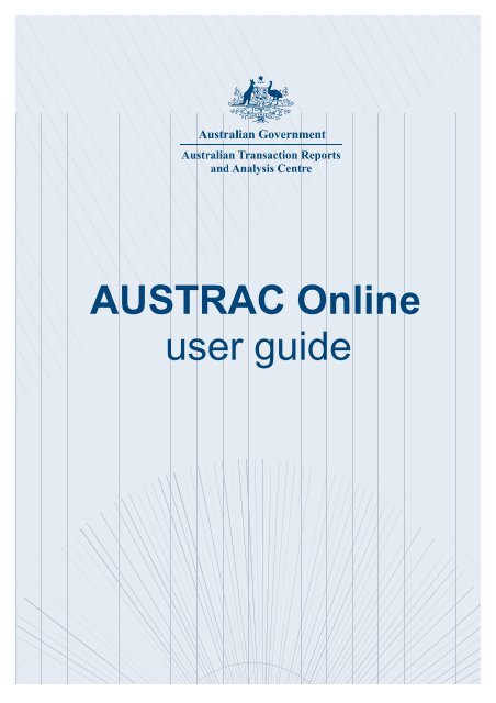 AUSTRAC Online user guide - Australian Transaction Reports and ...