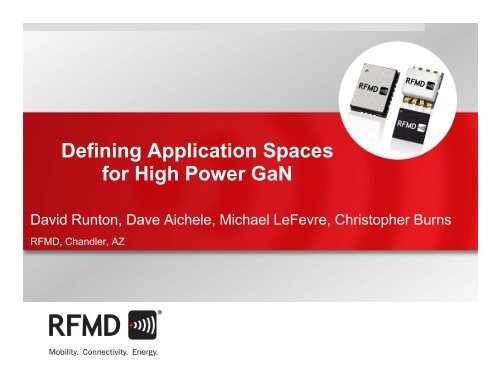 Defining Application Spaces for High Power GaN - RF Micro Devices